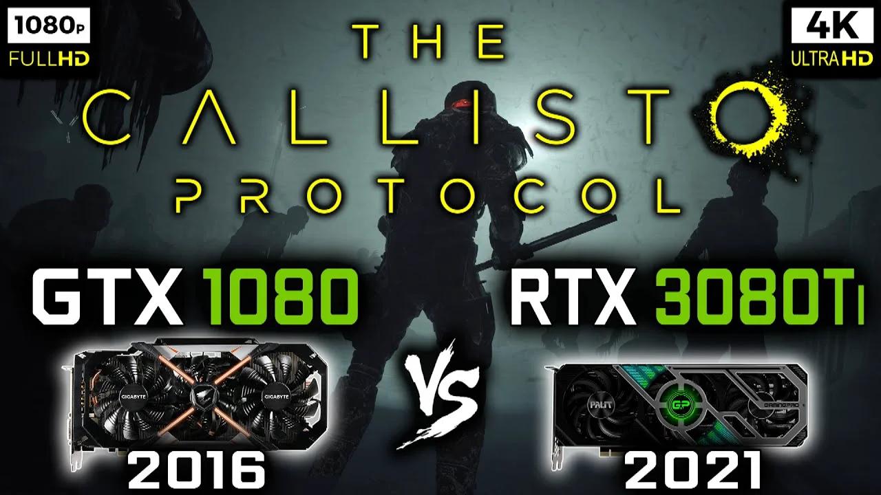 GTX 1080 vs RTX 3080 Ti in The Callisto Protocol - Benchmark 1080p ...