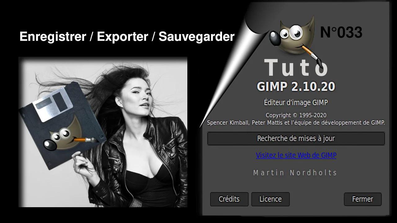 Tuto Gimp 2 10 20 pour débutant – 033 – enregistrer / exporter / sauvegarder?