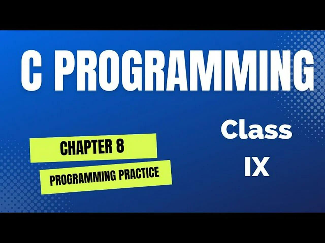 Class 9 Computer Science Chapter 8 Programming Practice