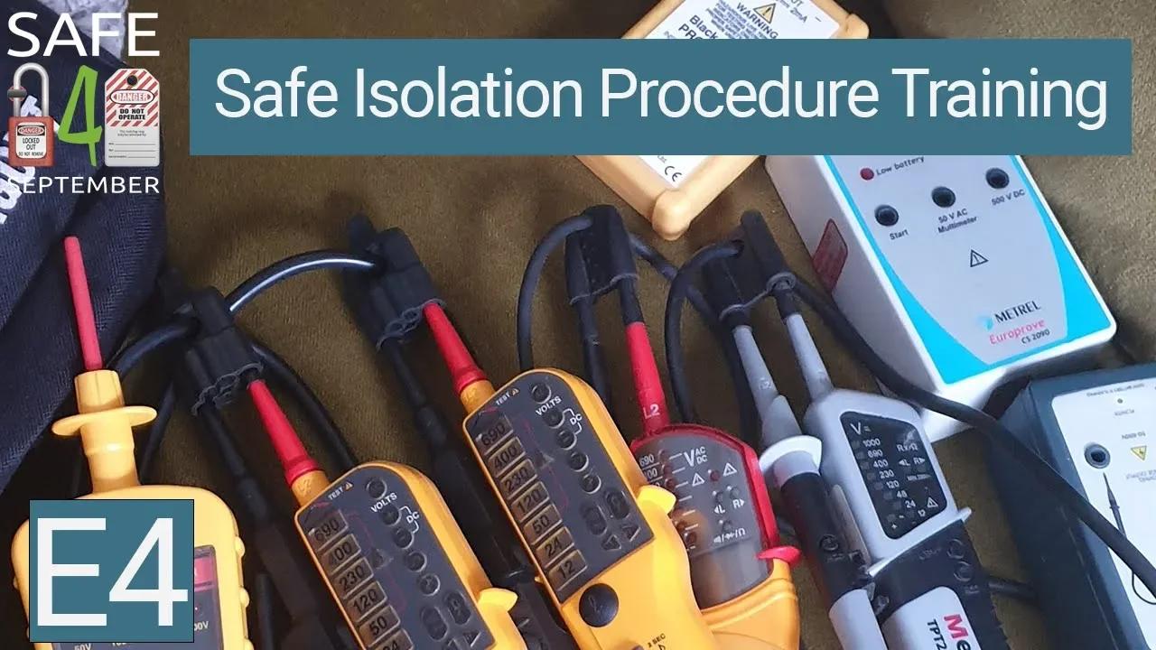 Ep4 - Safe isolation procedure training - Part 4 - Secure Isolation