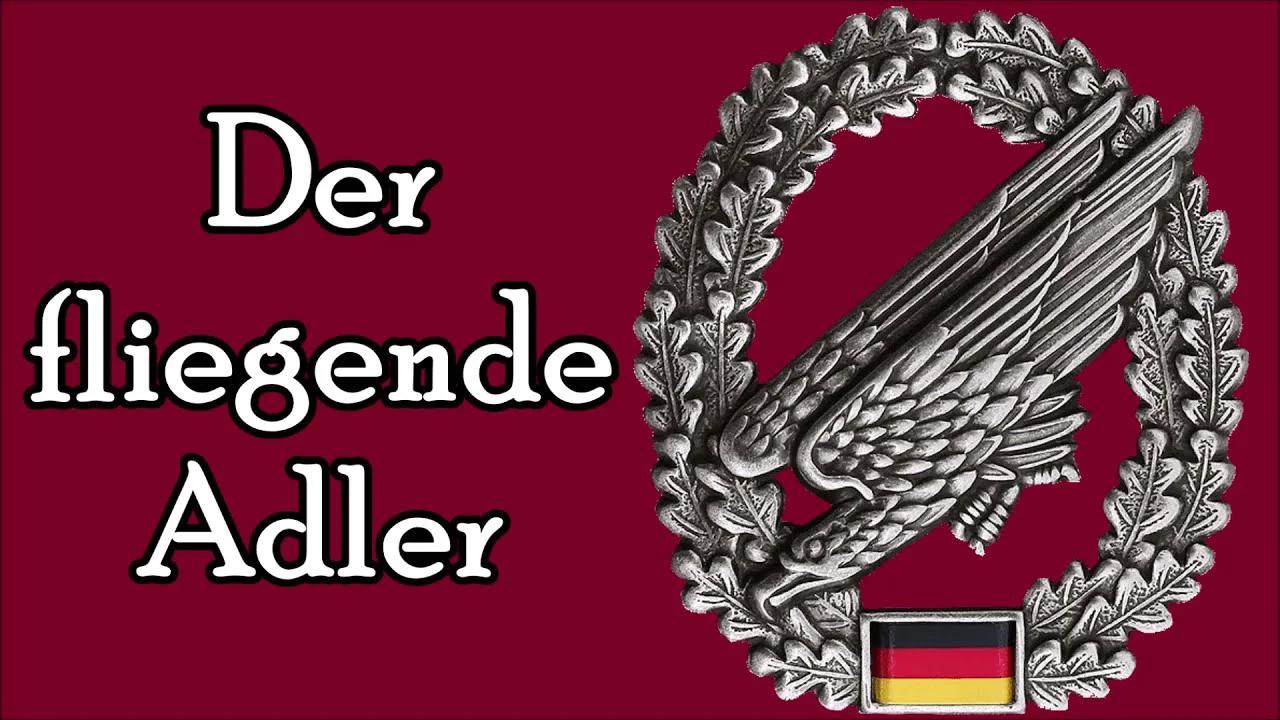 Der fliegende Adler - Fallschirmjägerlied/German Paratrooper Song ...