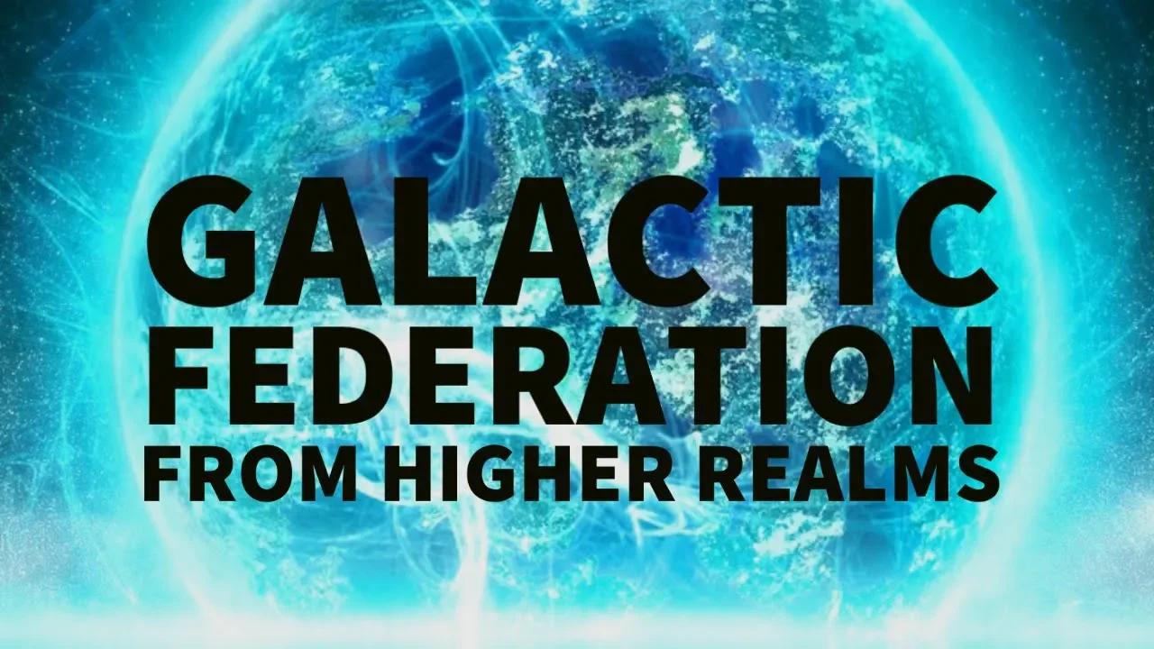Galactic Federation- Higher Levels and Higher Realms (Extraterrestrial ...