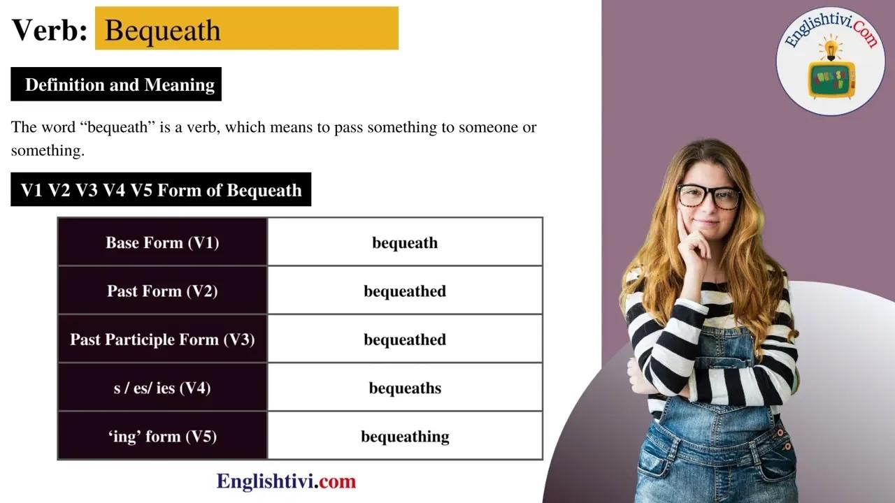 bequeath V1 V2 V3 V4 V5 Base Form, Past Simple, Past Participle Form of ...