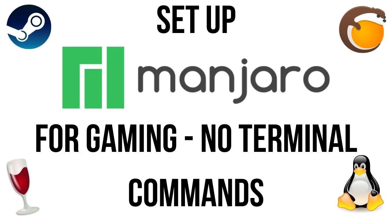 How To Set Up Manjaro Linux For Gaming Using No Terminal Commands