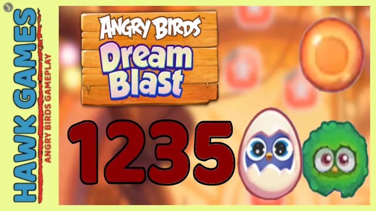 Angry Birds Dream Blast Level 1235 Extreme - Walkthrough, No Boosters