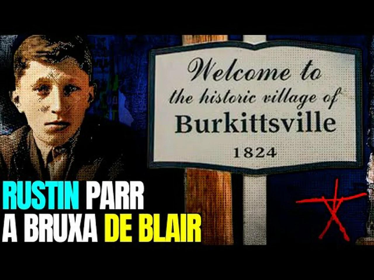 O caso Rustin Parr e A BRUXA DE BLAIR