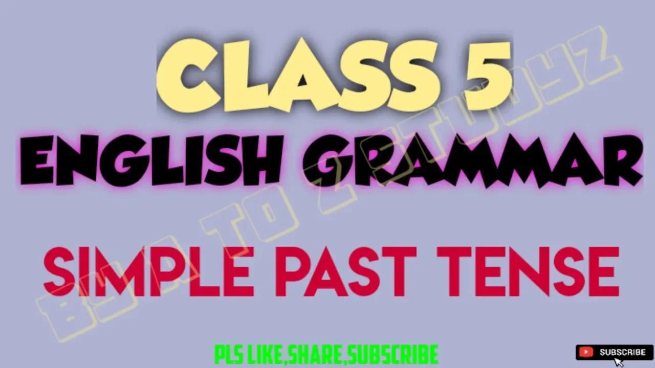 SIMPLE PAST TENSE | TENSE | CLASS 5 ENGLISH GRAMMAR @ATOZSTUDYZ