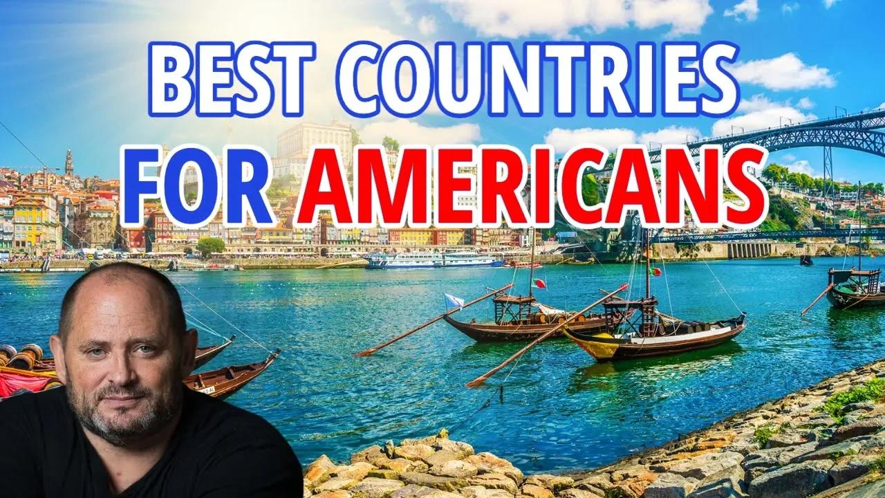 TOP 10 Best Countries Where AMERICANS Are MOVING
