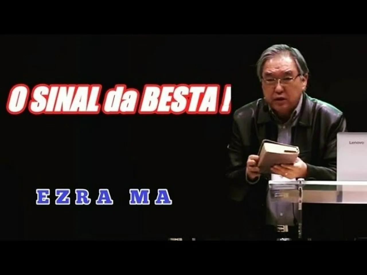 O SINAL da BESTA - Pastor Ezra Ma