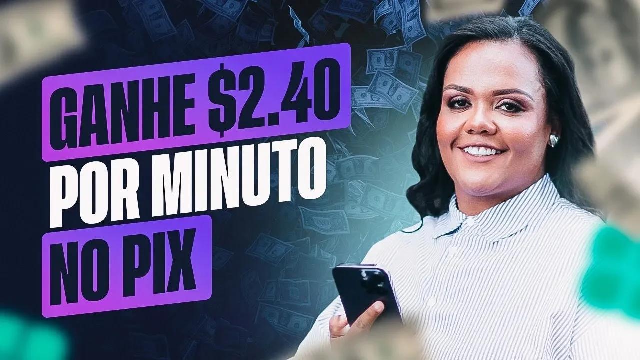 GANHE $2.40 POR MINUTO COM ESSE APP (GANHAR DINHEIRO ONLINE NO PIX)