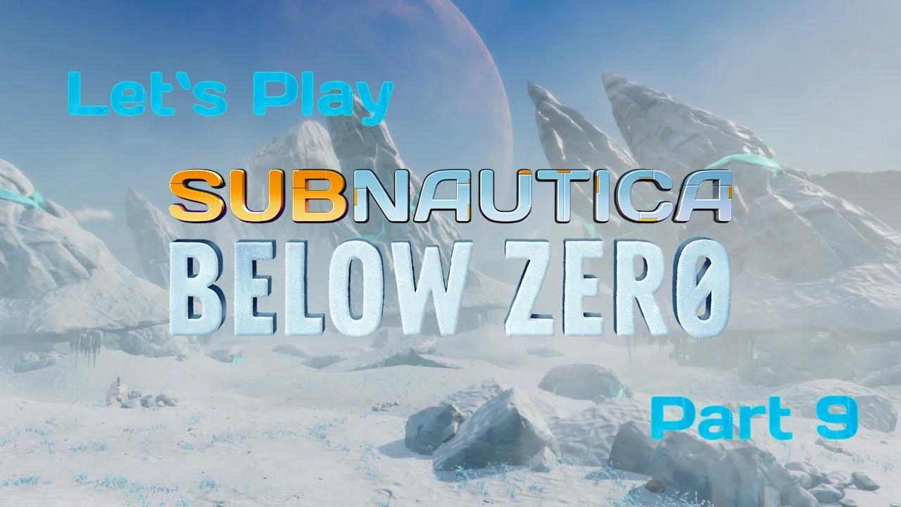 Let's Play Subnautica: Below Zero - Full Game Playthrough Part 9 - Sam ...