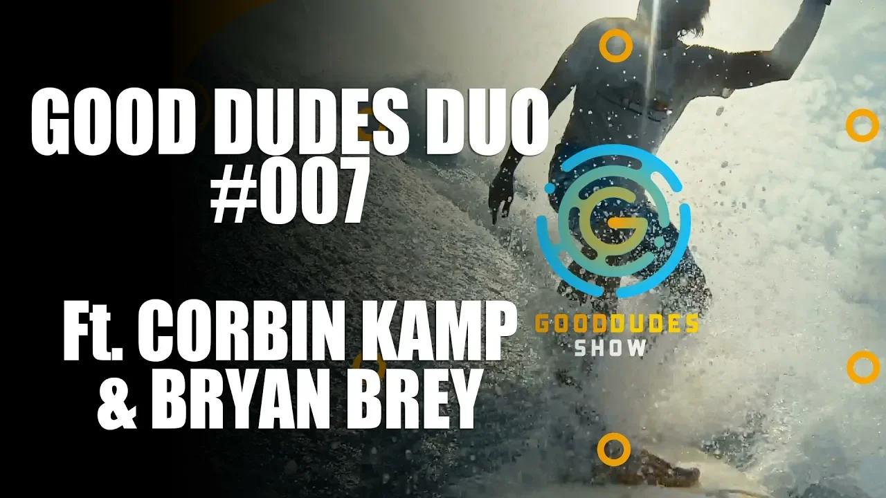 Hurt to Humor with Corbin Kemp and Bryan Brey | Good Dudes Duo #007