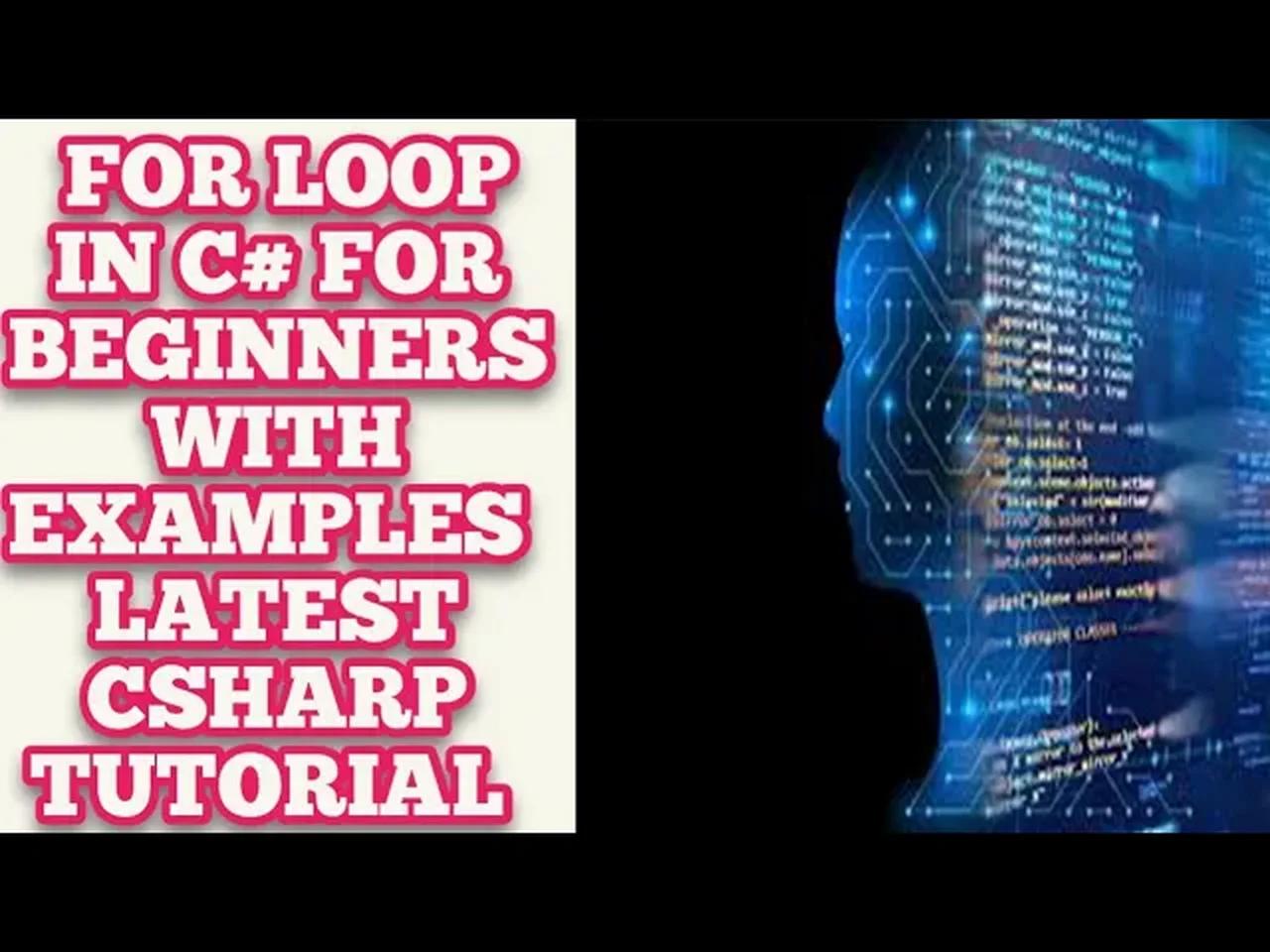 C# For Loop | For Loop in c# | CSharp For Loop | How to write for loop ...