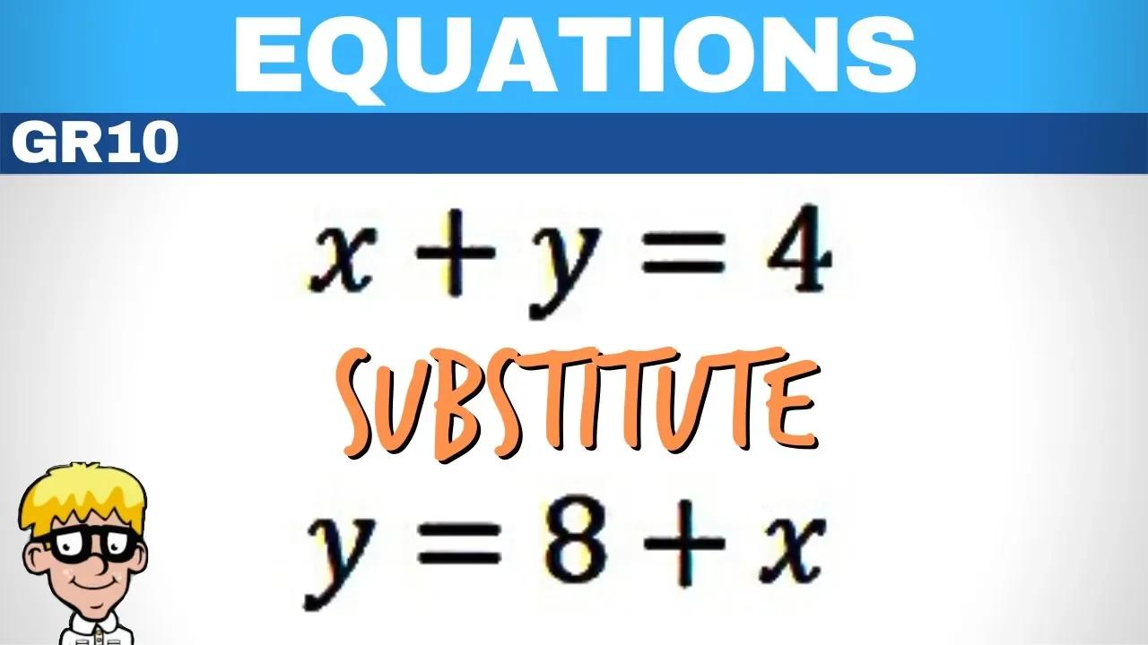 Simultaneous Equations grade 10 | Substitution