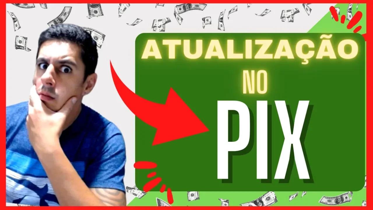 Saiba tudo sobre as Novas REGRAS do PIX / Atualizações do Banco Central ...