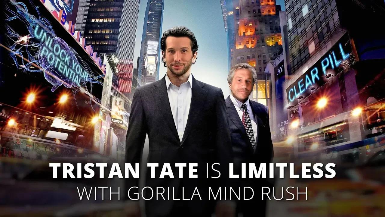 Tristan Tate is Limitless - With Gorilla Mind Rush