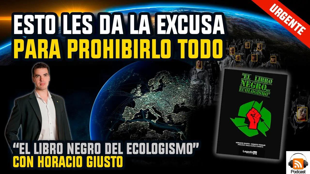 El Libro Negro del Ecologismo | con Horacio Giusto