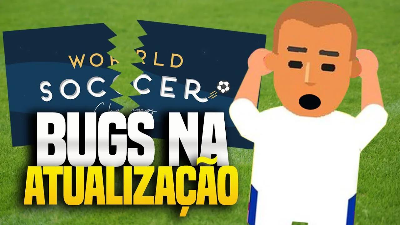 NOVOS BUGS NA ATUALIZAÇÃO DO WORLD SOCCER CHAMPS