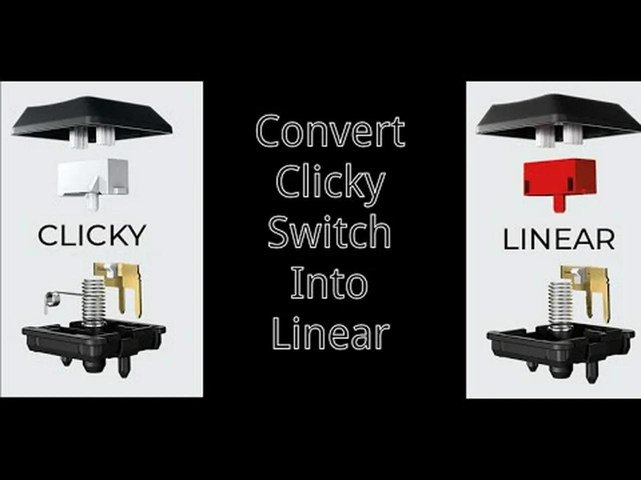 Convert Clicky to Linear mechanical keyboard switch