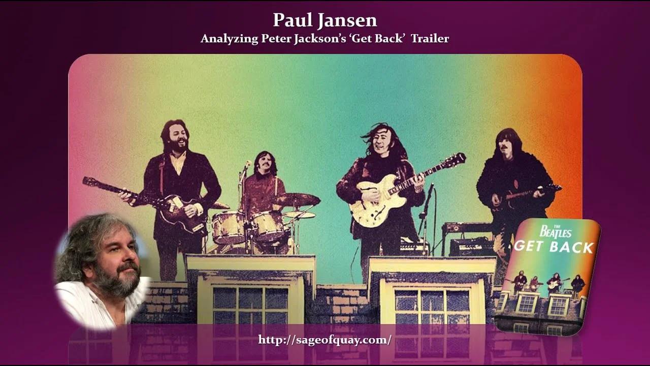 Sage of Quay™ - Paul Jansen - Analyzing Peter Jackson’s ‘Get Back ...