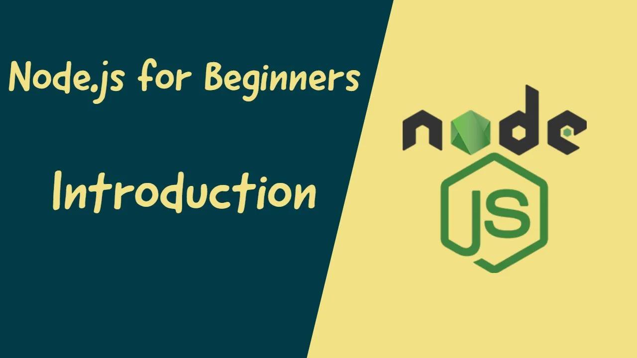 Introduction - Node.js for Beginners - Part 1