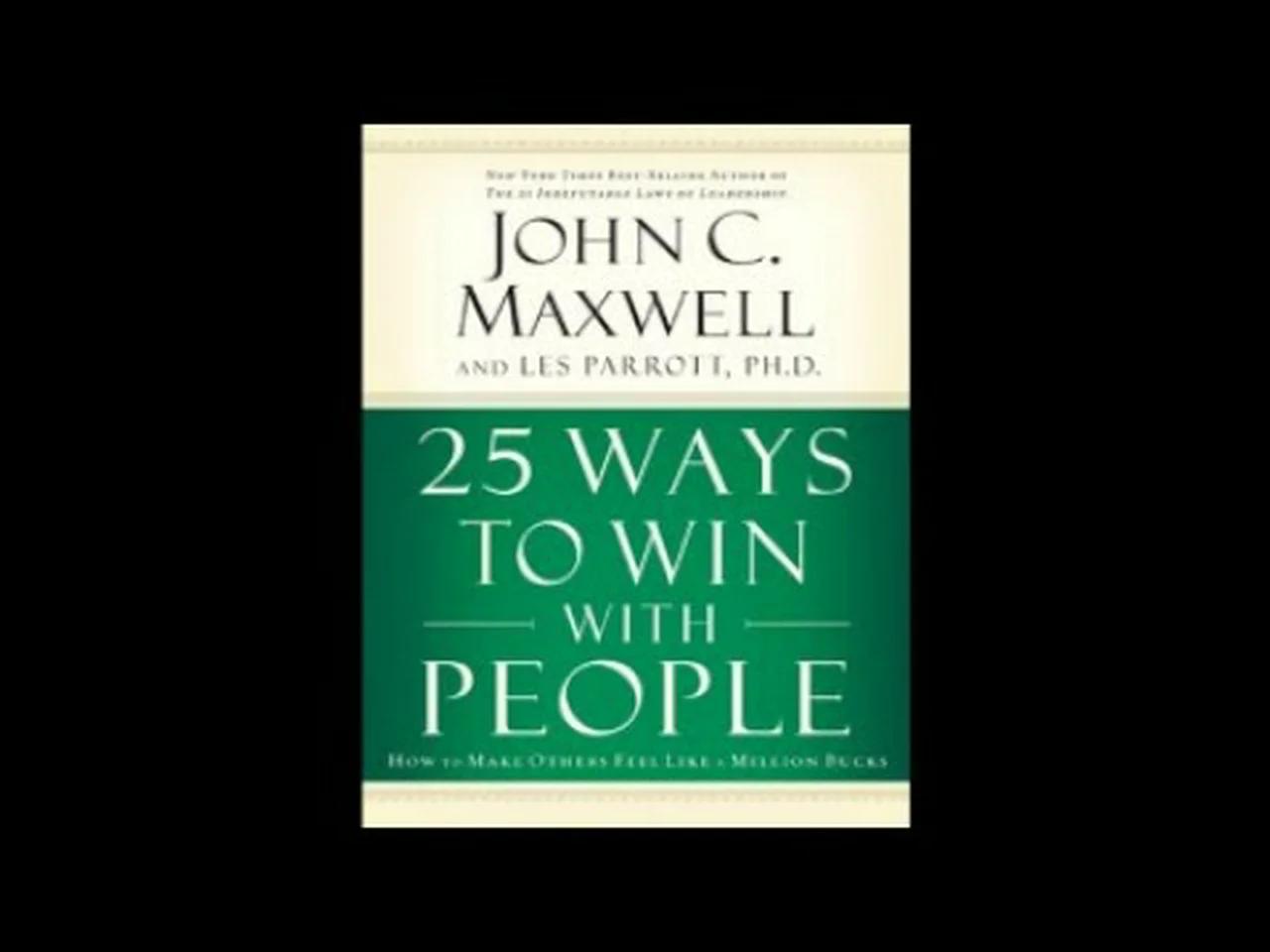 25 Ways To Win With People By John Maxwell