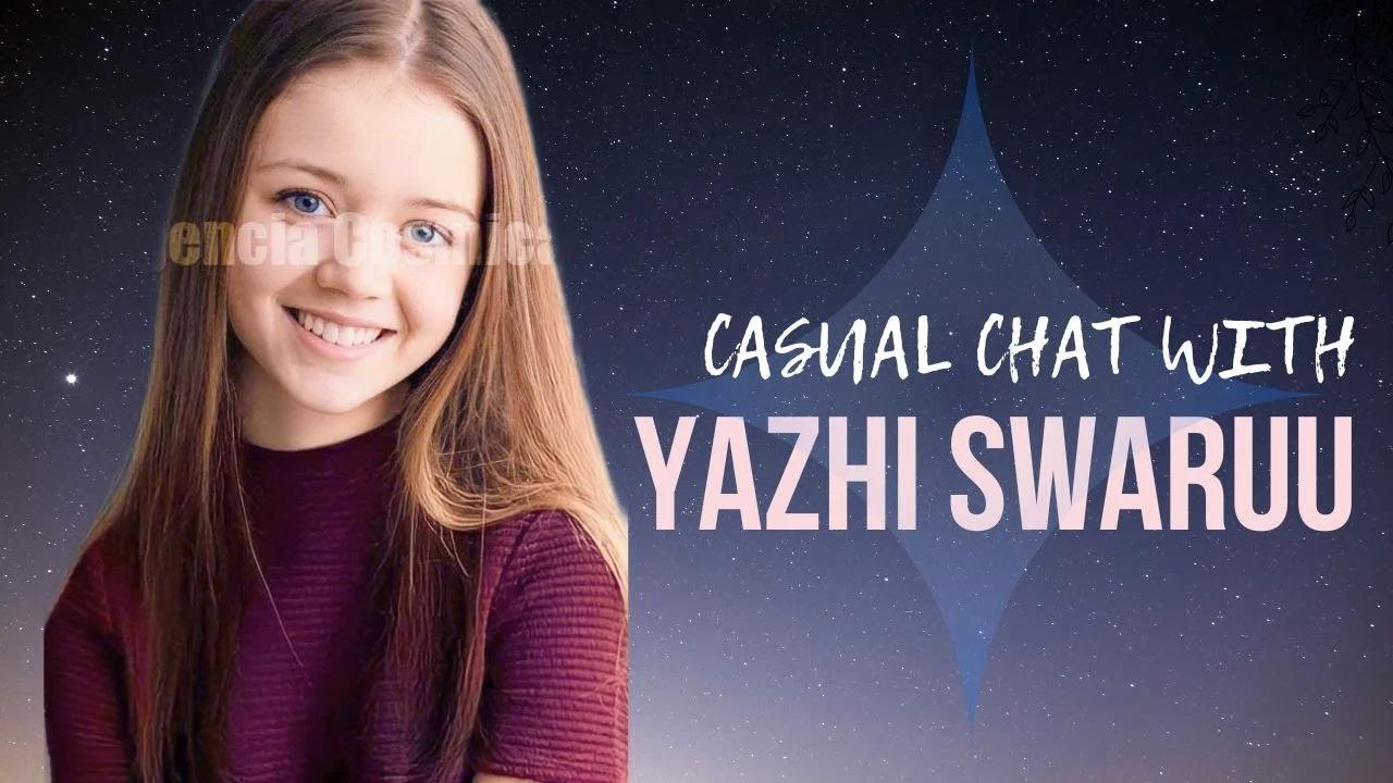 Chatting with Yazhi Swaruu - September 2024