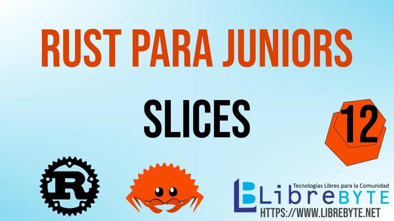 Rust para Juniors - Slices