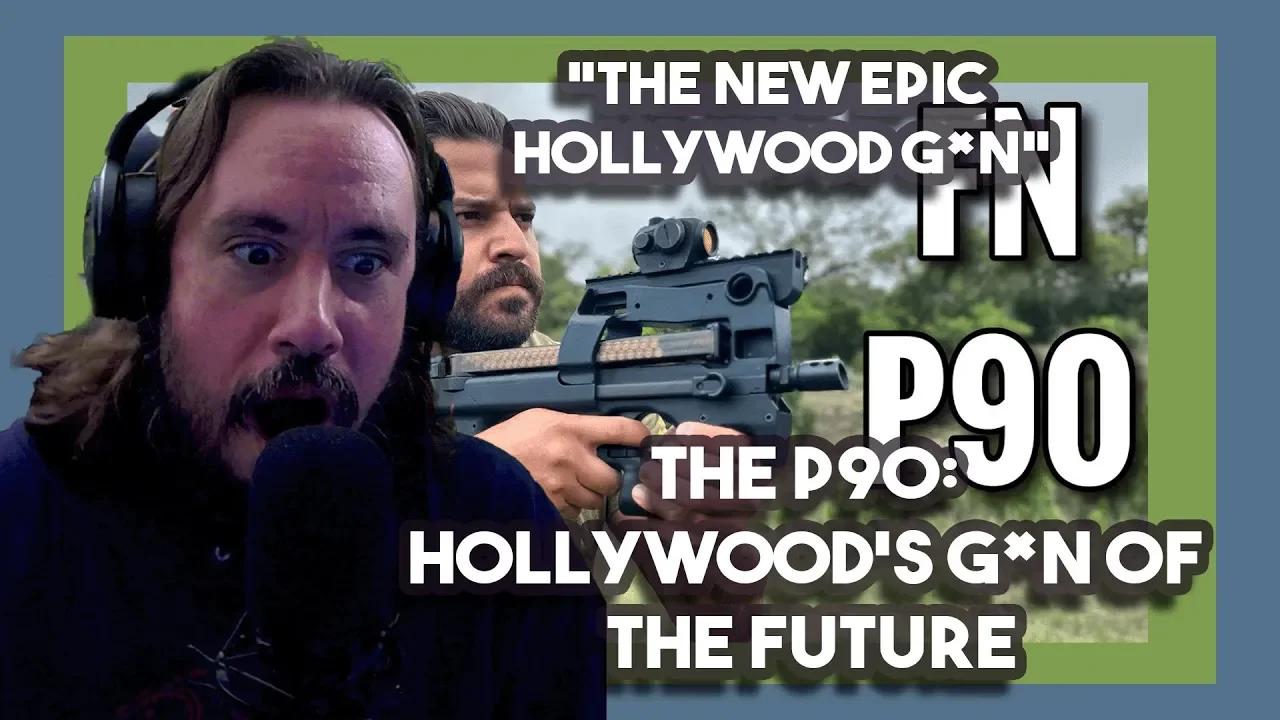 Vet Reacts to The P90: Hollywood’s G*n of the Future By Brandon Herrera