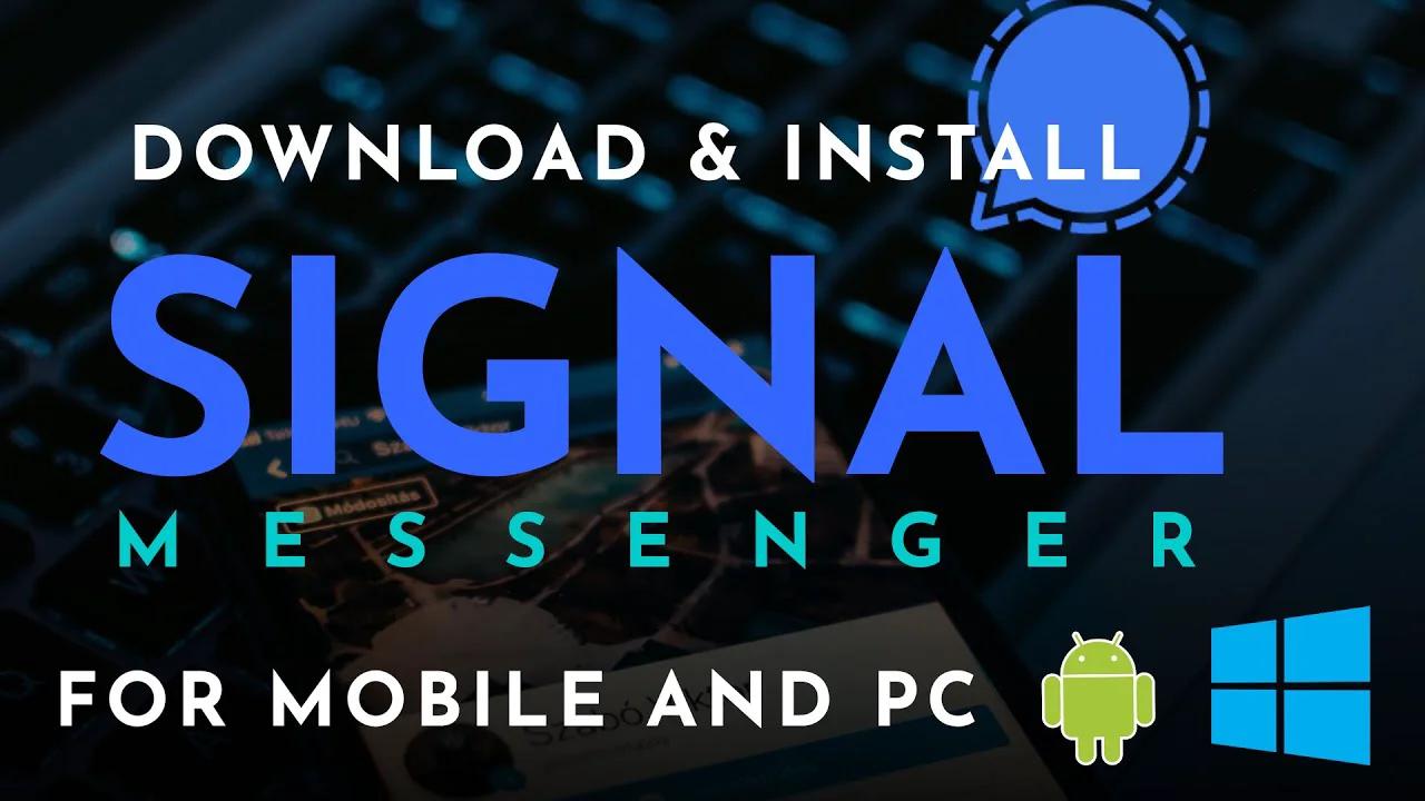 Download and Install Signal Messenger | Android and Windows 10 PC
