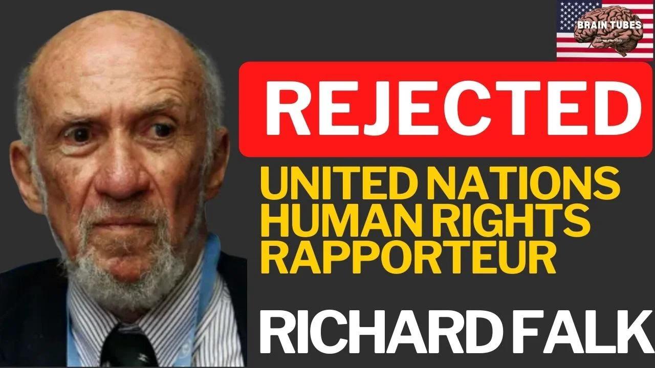 🇺🇸 RICHARD FALK REJECTED UN HUMAN RIGHTS RAPPORTEUR