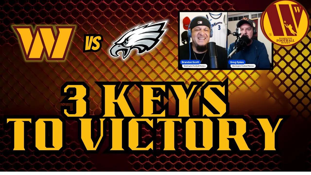 3 Commander Keys To Victory over the Eagles | Washington Football Maniacs