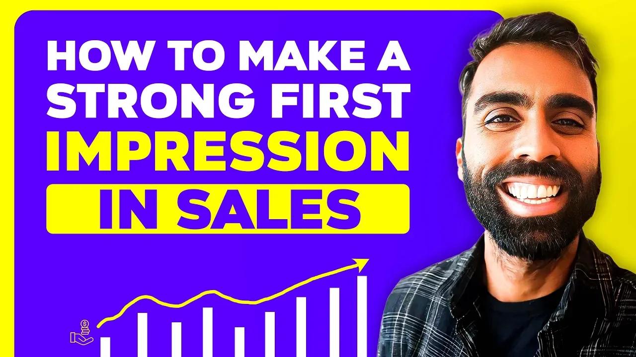 How To Make A Strong First Impression In Sales
