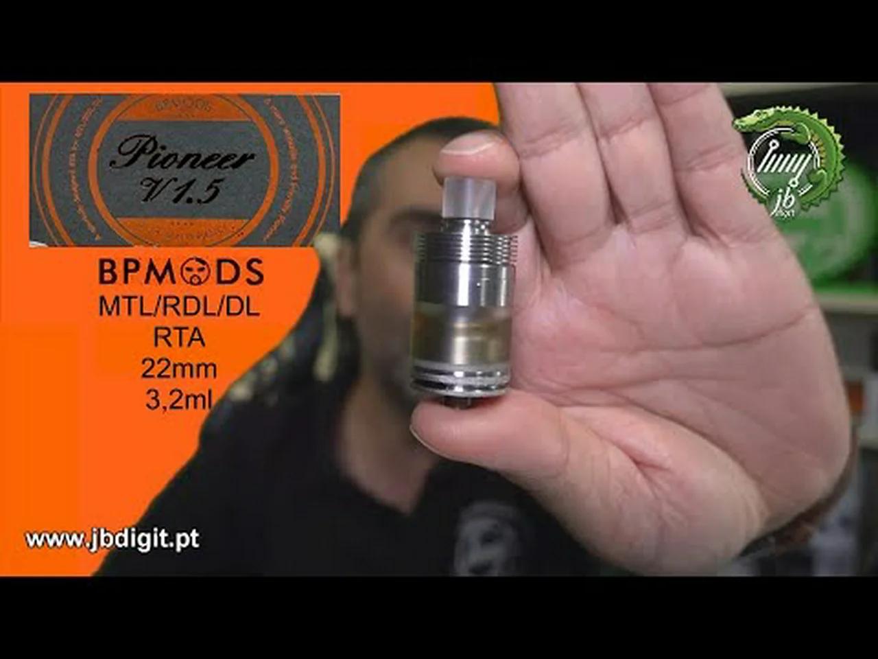 [PT] [Short] BP MODS PIONEER 1,5 RTA 22ml 3,2ml - MTL/RDL/DL - Mantem o ...