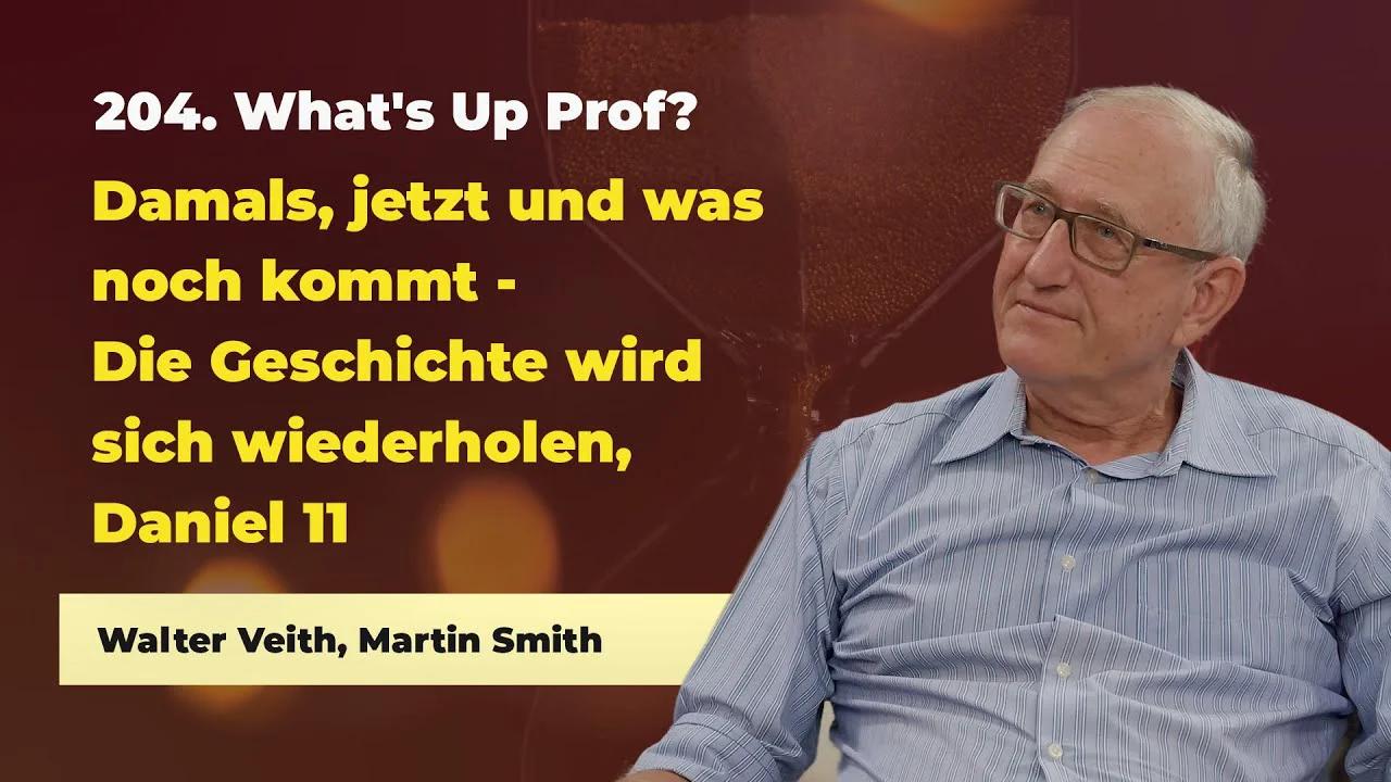 204. Damals, jetzt und was noch kommt # Walter Veith, Martin Smith ...