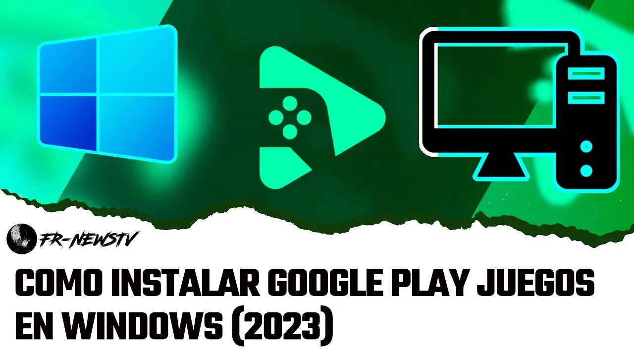 COMO INSTALAR GOOGLE PLAY EN WINDOWS (2023)