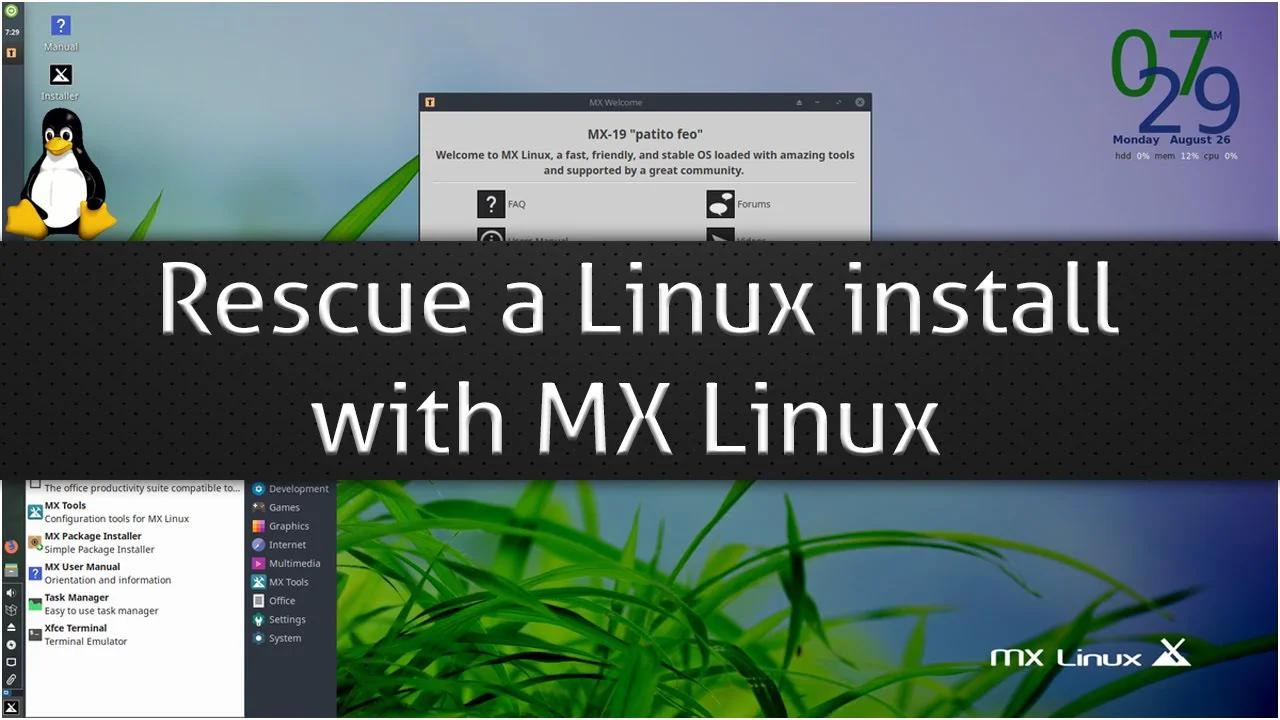 Rescue a Linux install with MX Linux