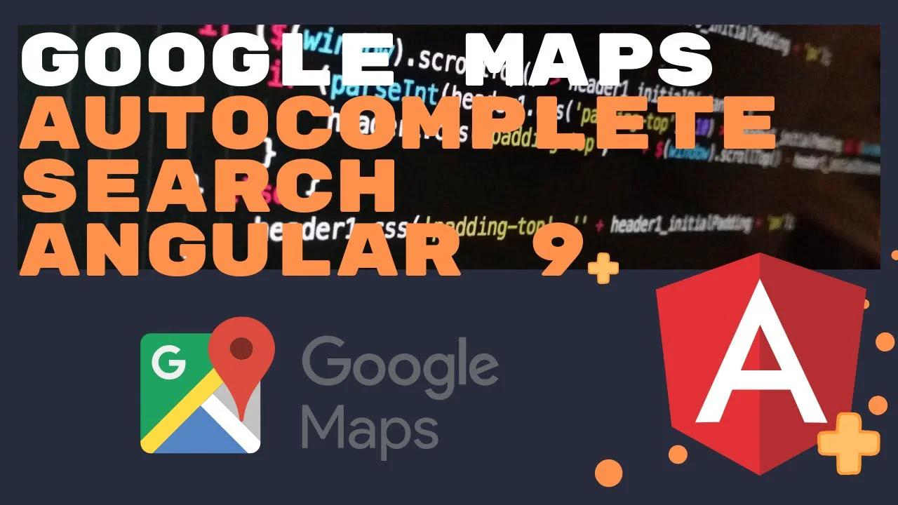 Google Maps Autocomplete Search Angular