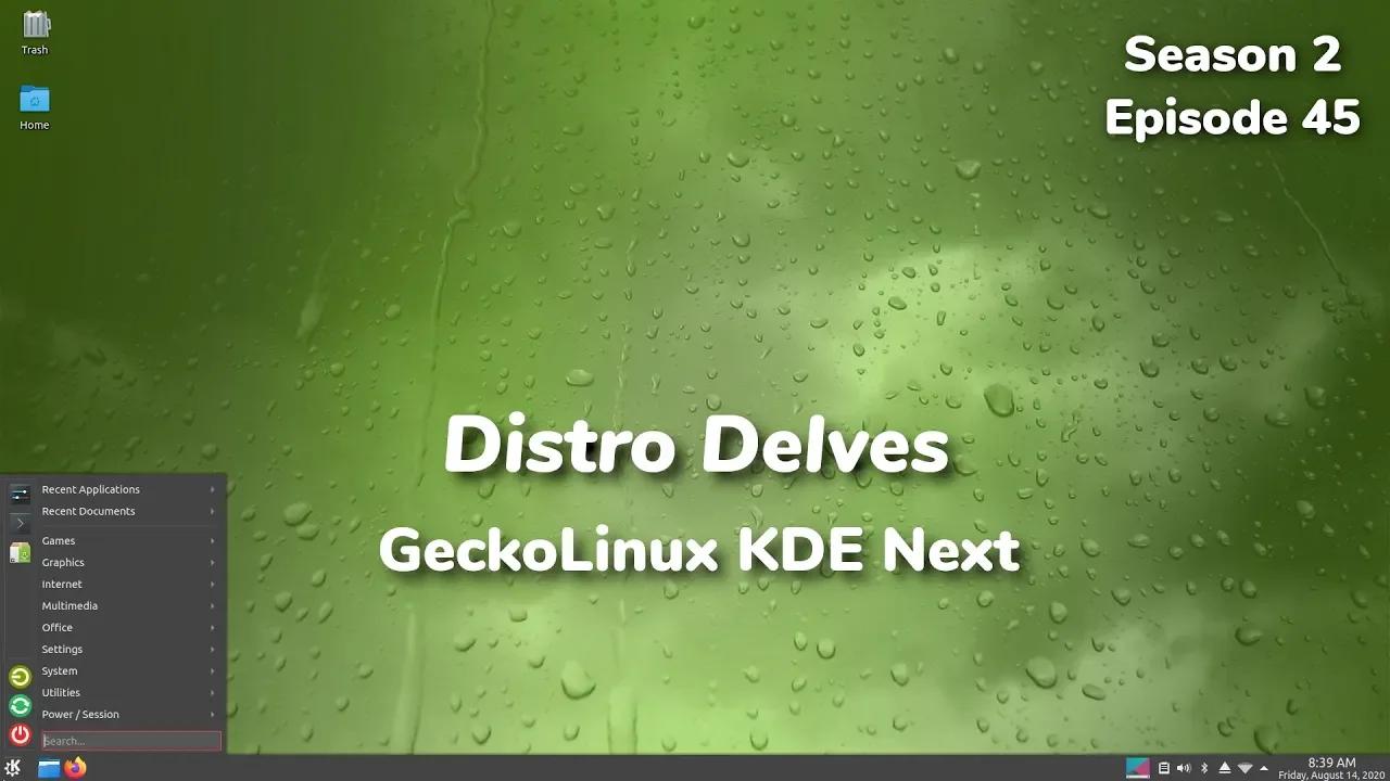 GeckoLinux KDE Next Review | Distro Delves S2:Ep45