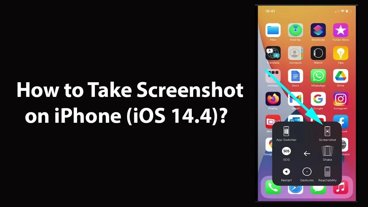 How to Take Screenshot on iPhone (iOS 14.4)?