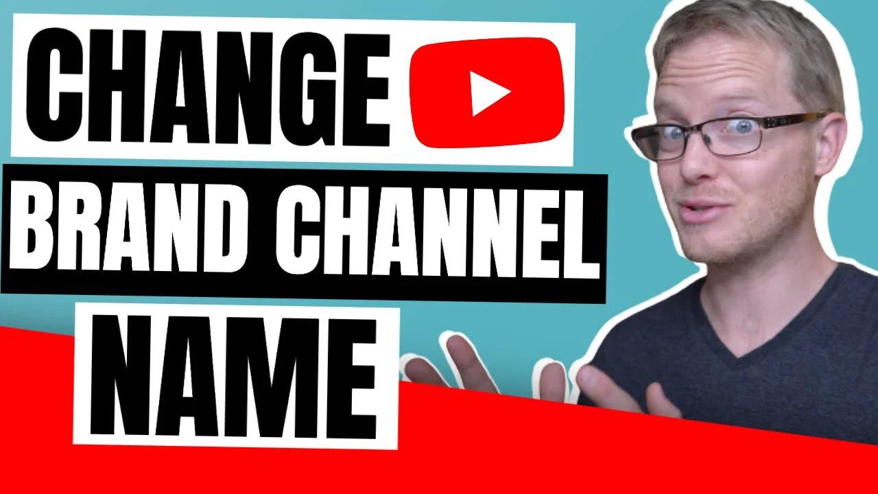 HOW TO CHANGE YOUR YOUTUBE BRAND CHANNEL NAME | YouTube Quick Tips
