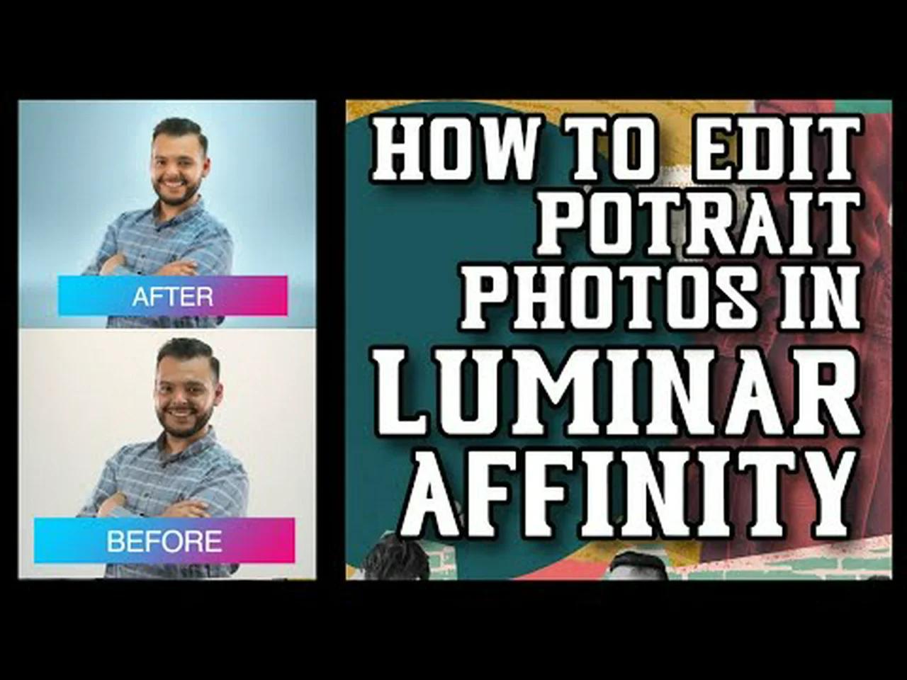 How to Edit Portrait Photos in Luminar 4 and Affinity Photo