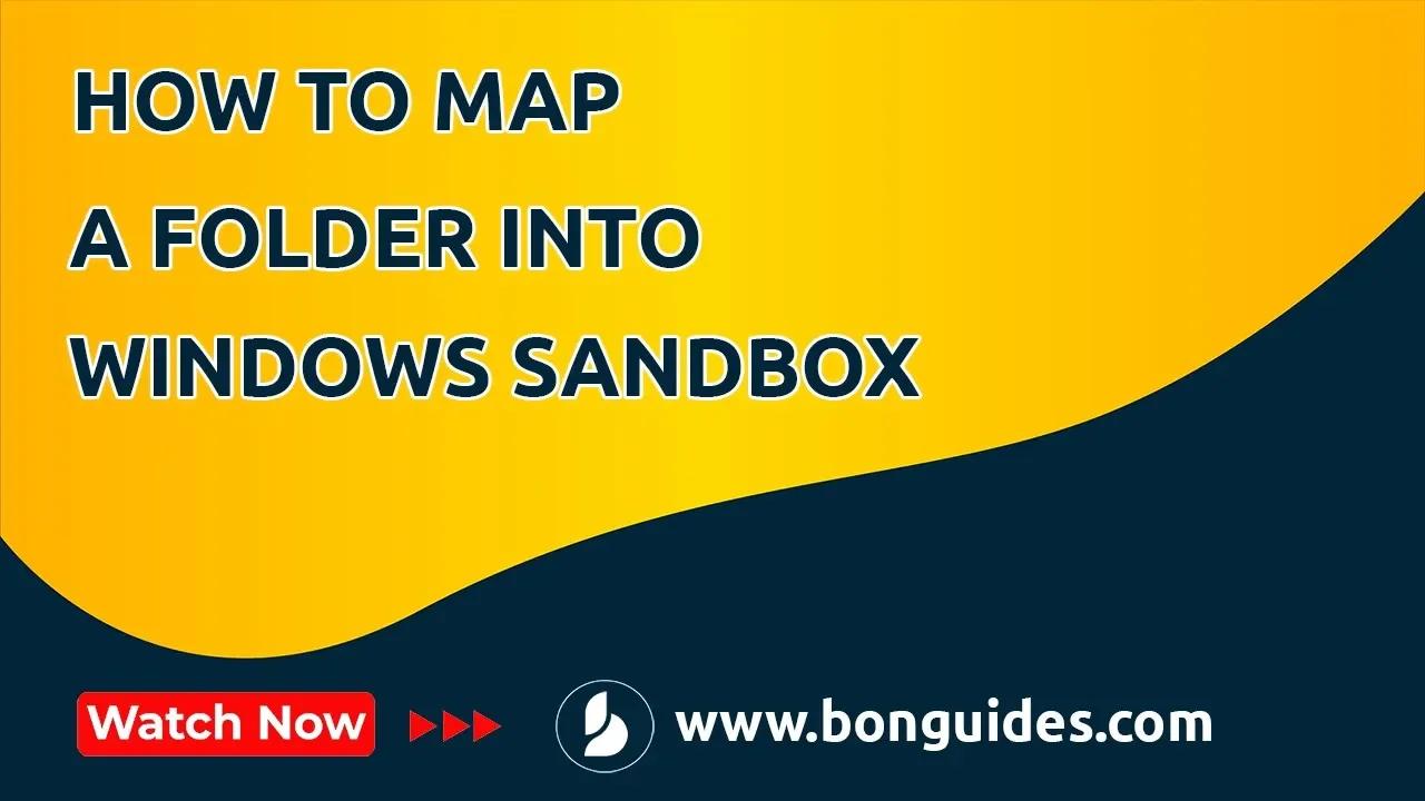 How to Map Folders into Windows Sandbox Automatically