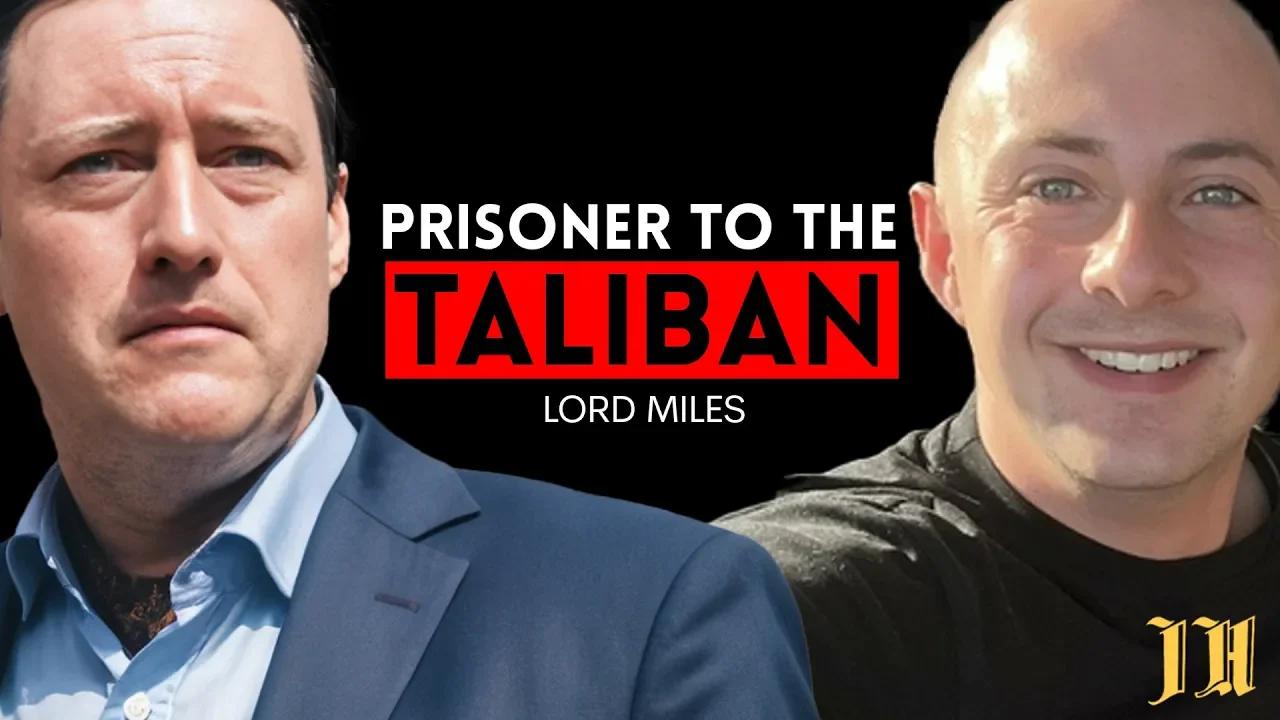 Prisoner to the Taliban | Lord Miles
