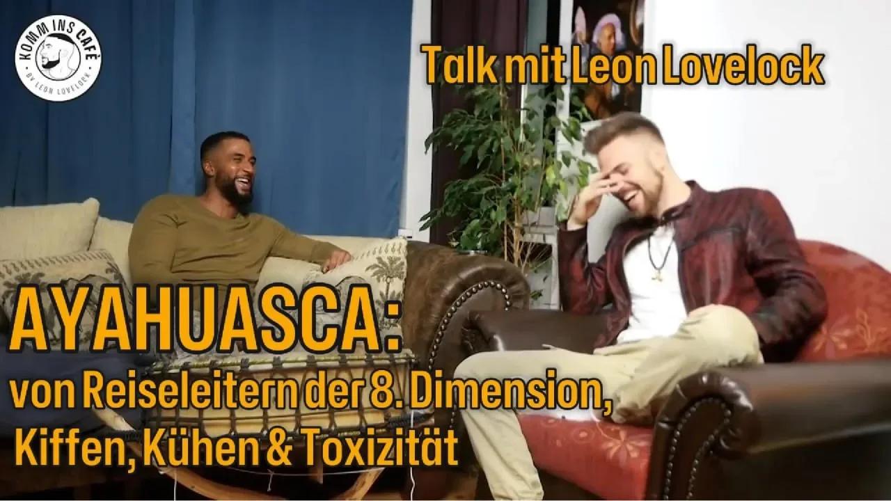 Meine KRASSE Ayahuasca-Erfahrung | Mit Leon Lovelock