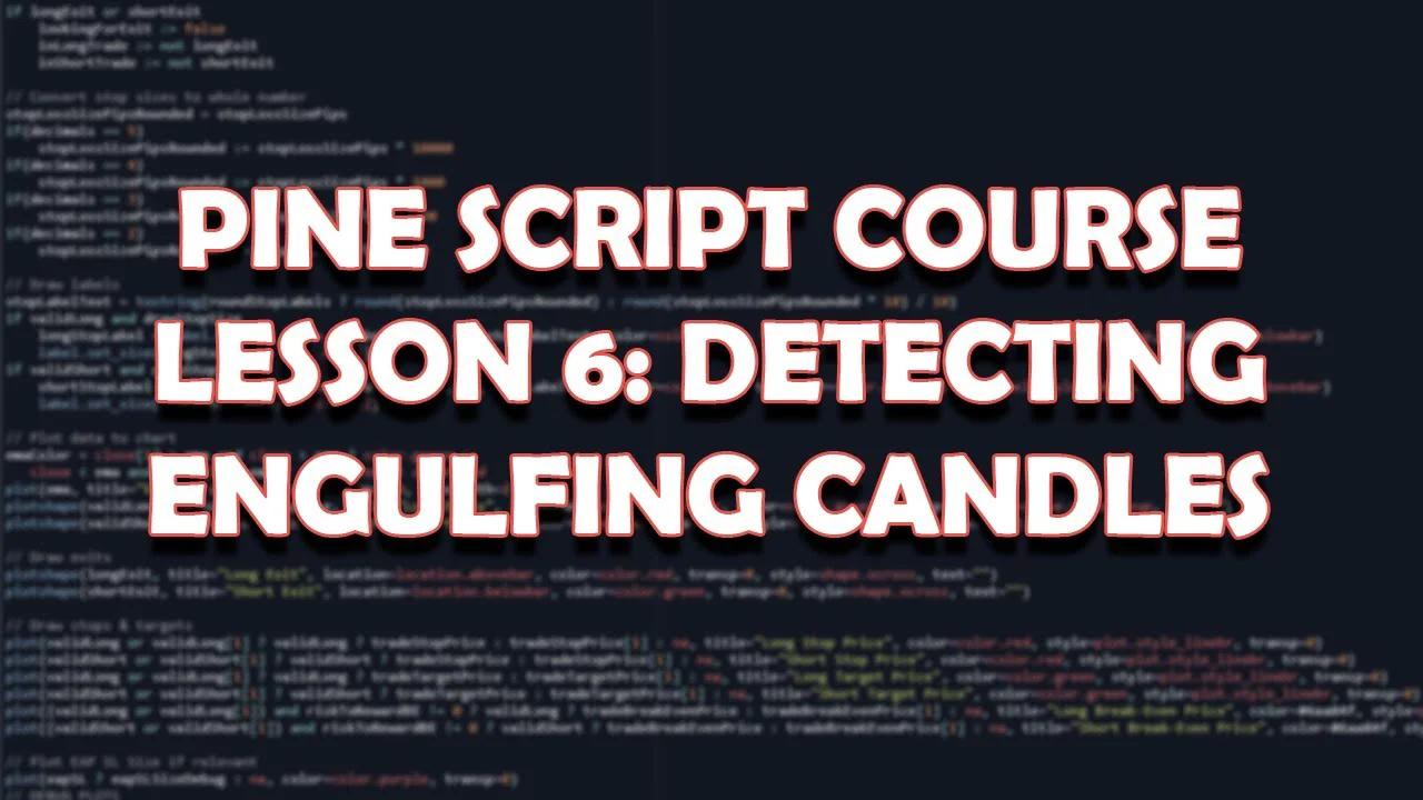 Pine Script [OUTDATED V4] Tutorial | Lesson 6 | Detecting Engulfing Candles