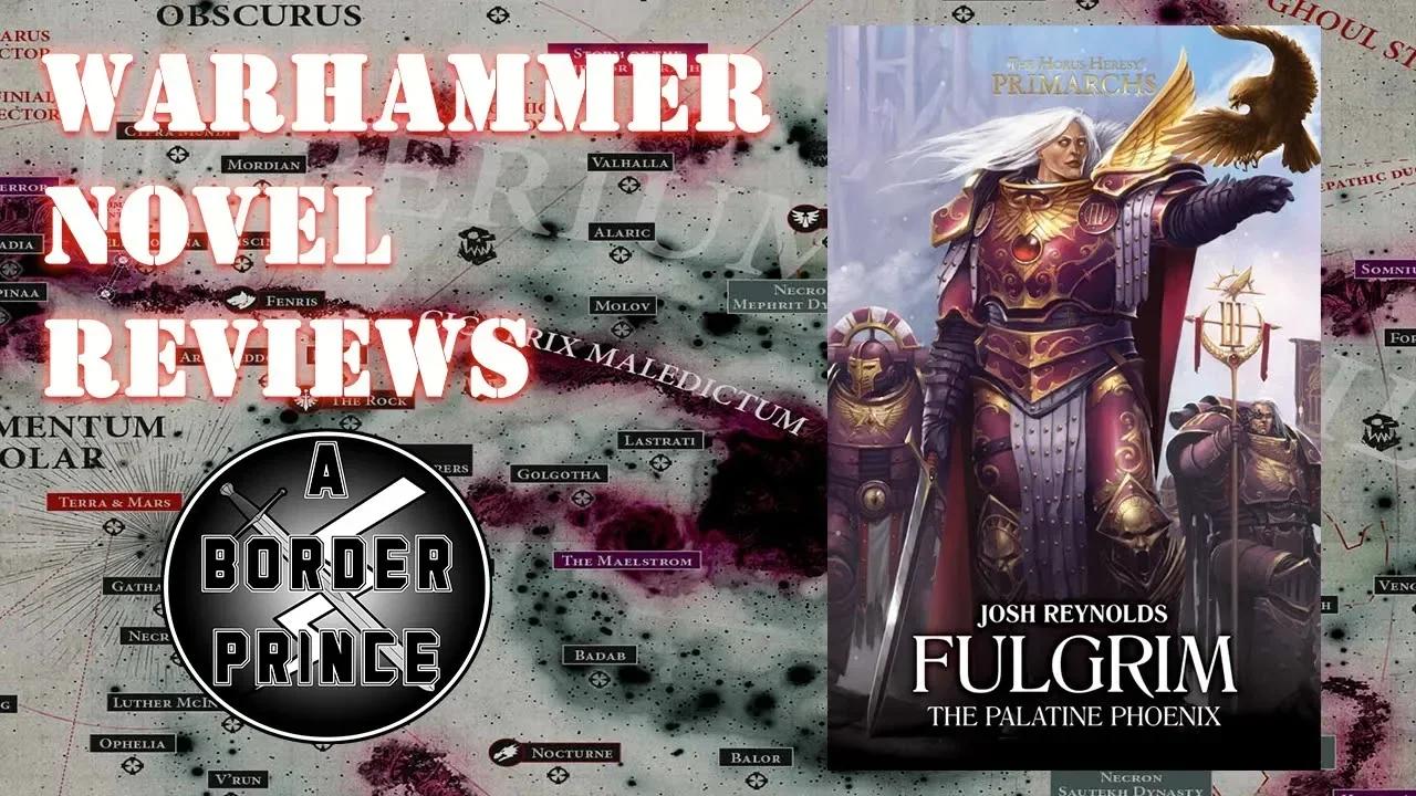 Black Library Warhammer 40k Novel Spoiler Review: Fulgrim: The Palatine ...
