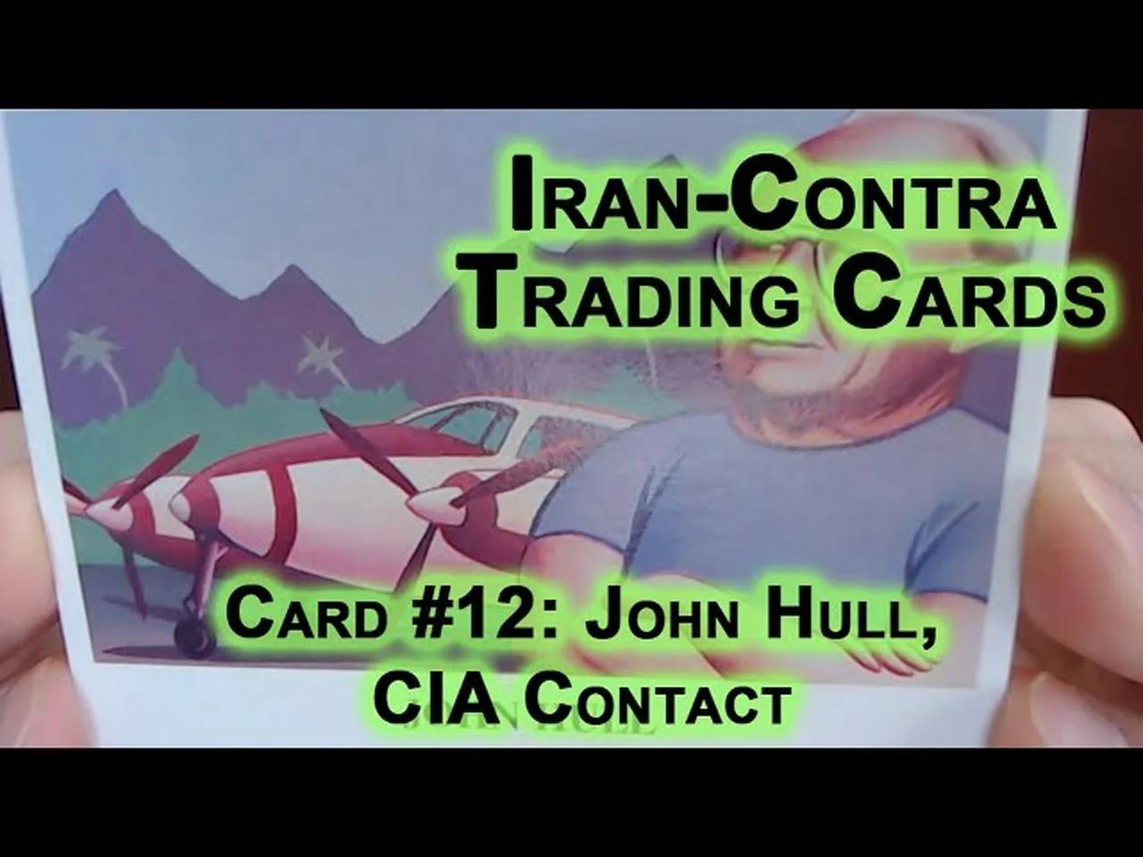 Reading “Iran-Contra Scandal" Trading Cards, Card #12: John Hull, CIA ...