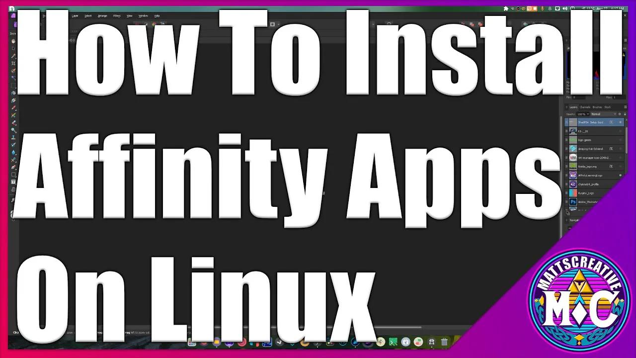 How to Setup Affinity 2.5 | Photo | Designer| Publisher | on Linux