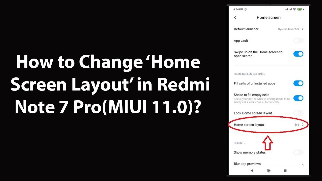 How to Change Home Screen Layout in Redmi Note 7 Pro(MIUI 11.0)?